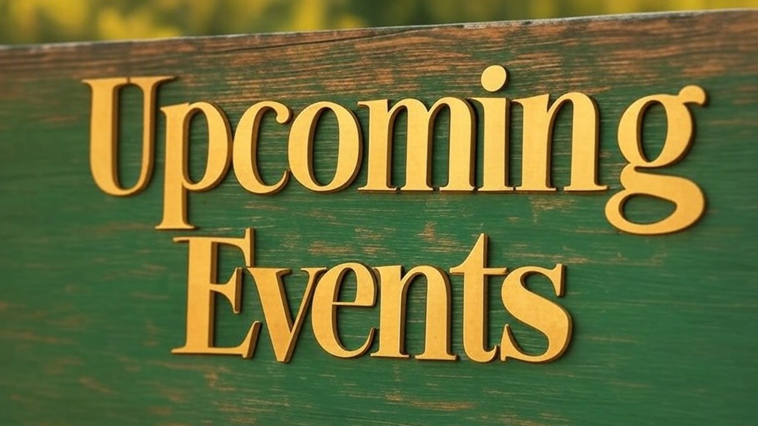 UPCOMING EVENTS