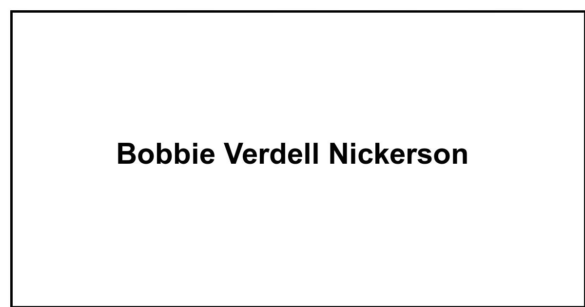 Obituary: Bobbie Verdell Nickerson