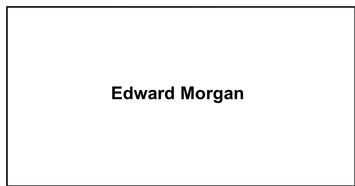 Obituary: Edward Morgan