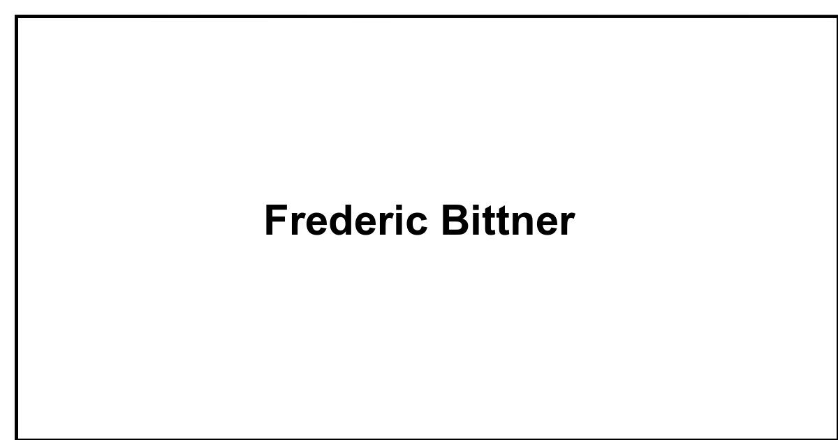 Obituary: Frederic Bittner