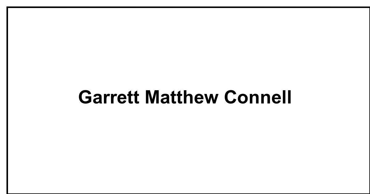 Obituary: Garrett Matthew Connell