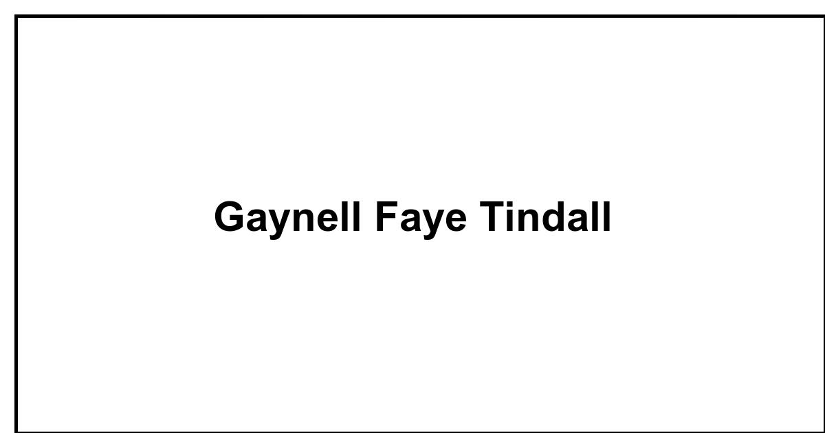 Obituary: Gaynell Faye Tindall