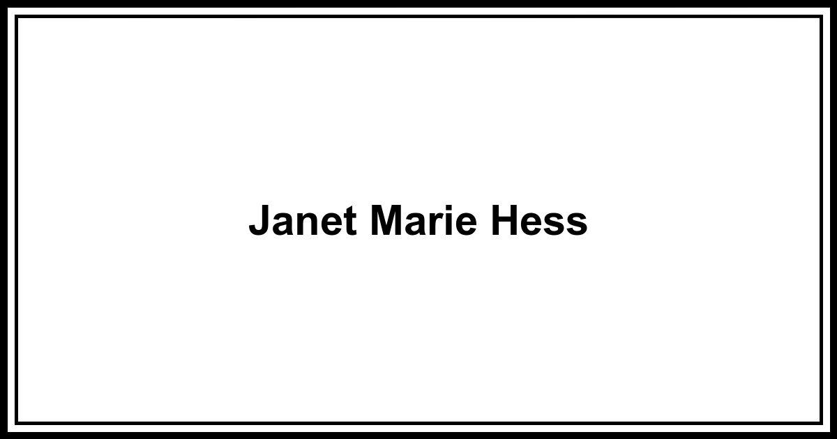 Obituary: Janet Marie Hess
