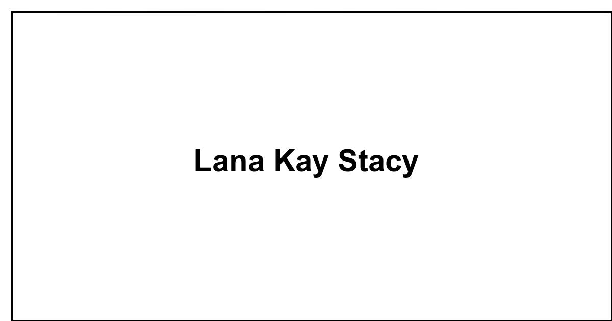Obituary: Lana Kay Stacy
