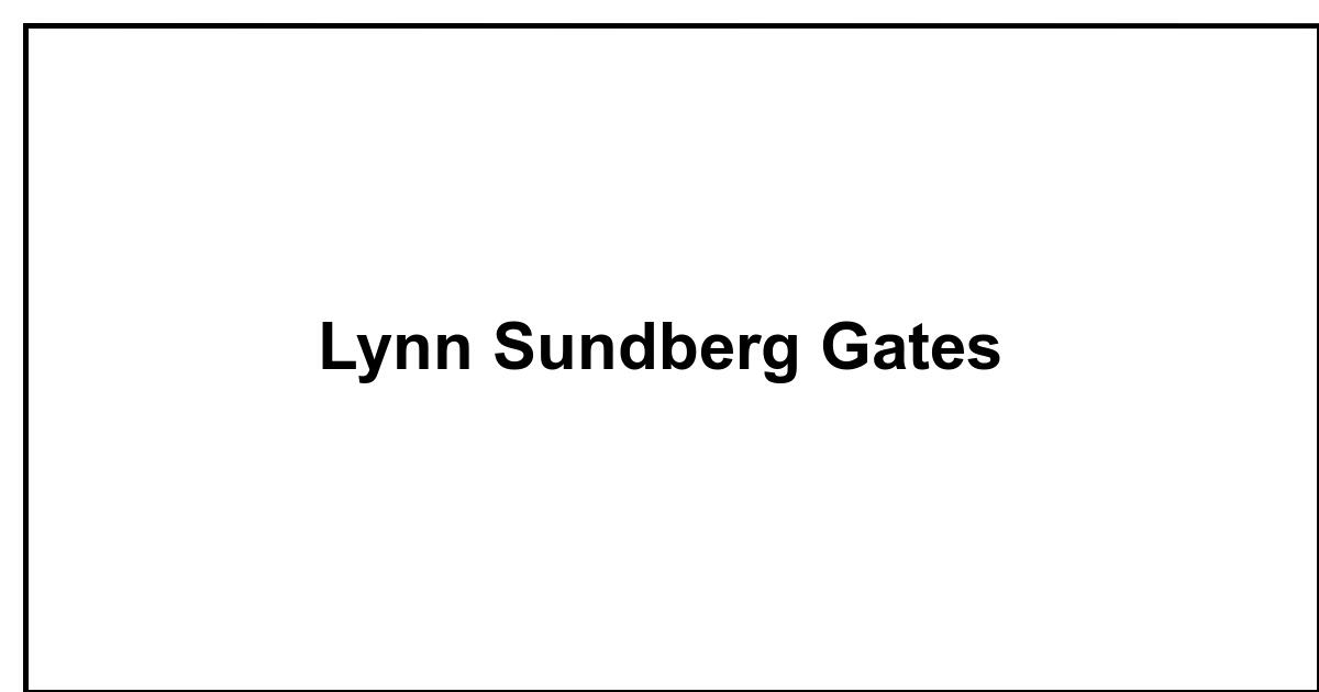 Obituary: Lynn Sundberg Gates