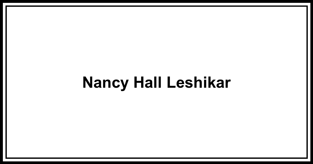 Obituary: Nancy Hall Leshikar