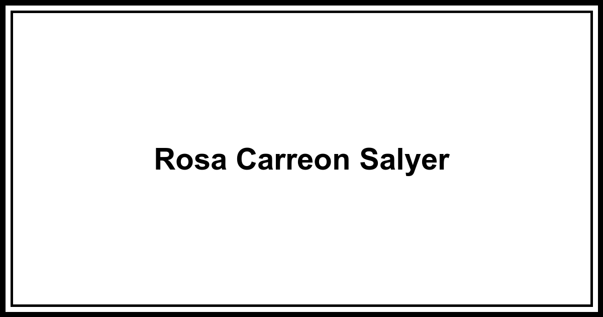 Obituary: Rosa Carreon Salyer