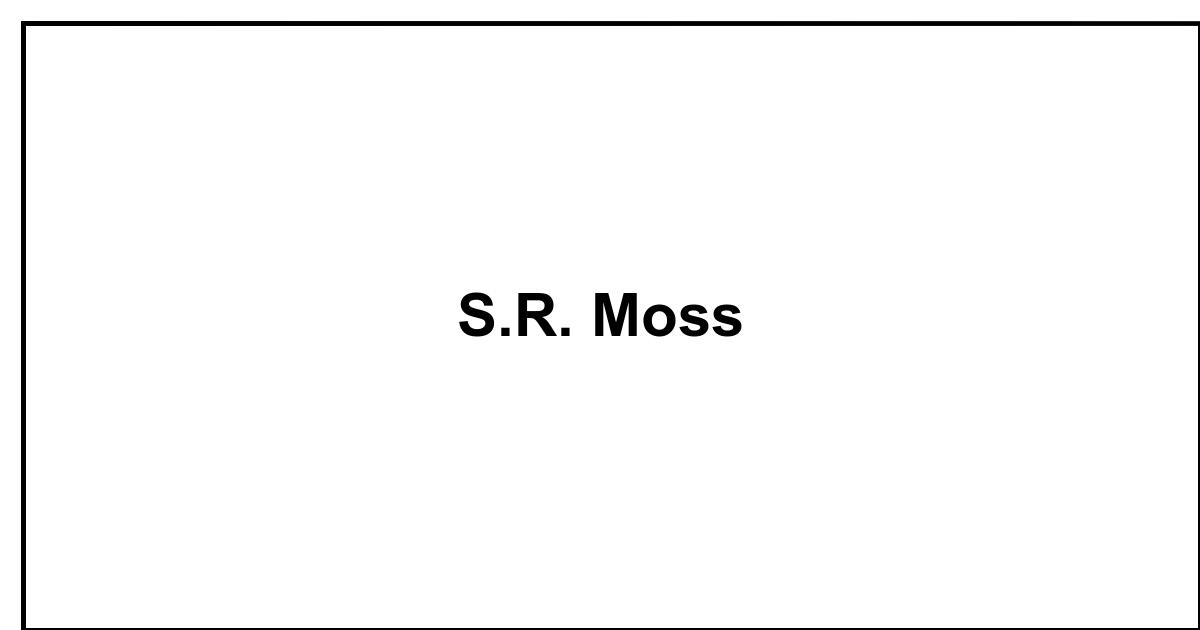Obituary: S.R. Moss